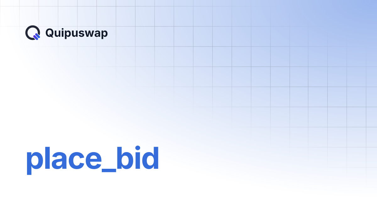 place_bid | Quipuswap