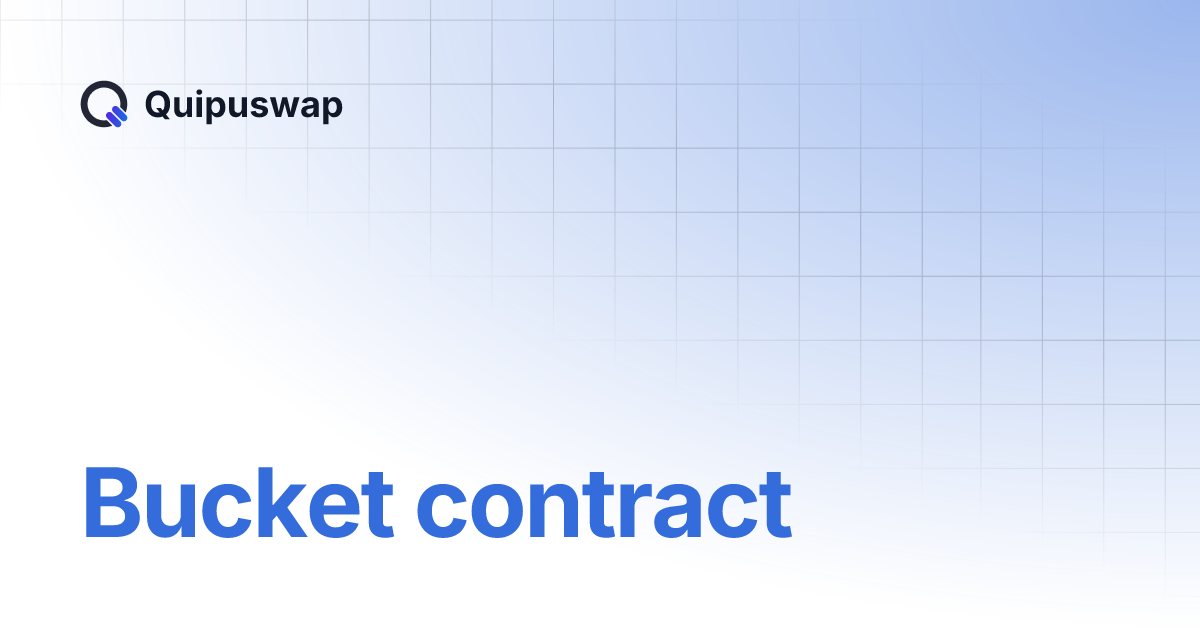 Bucket contract | Quipuswap